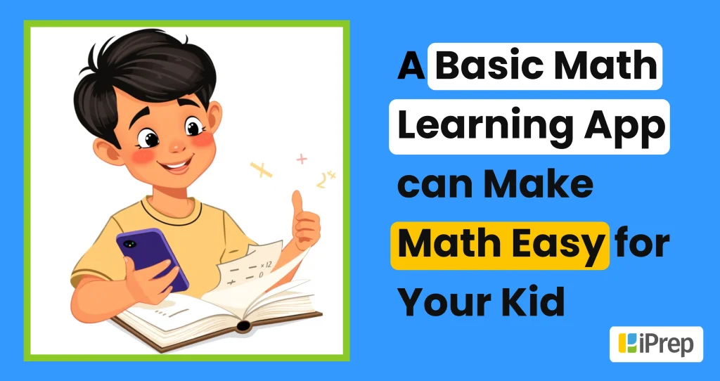 A Basic Math Learning App can Make Math Easy for Your Kid