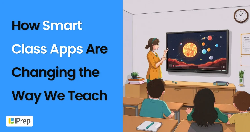 How Smart Class Apps Are Changing the Way We Teach - iPrep
